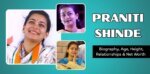 Praniti Shinde Height, Age, Career, Husband, Family & Net Worth
