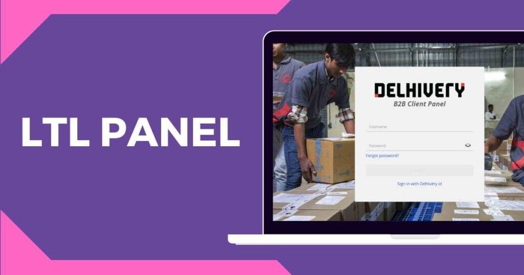 LTL Panel: Step-by-Step Guide to Booking Parcels with Delhivery’s